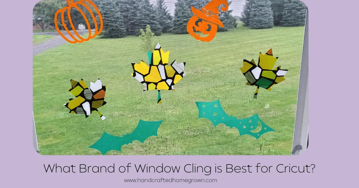 What Brand of Window Cling is Best for Cricut - Handcrafted Homegrown